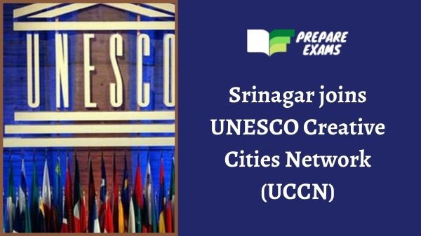 Srinagar joins UNESCO Creative Cities Network (UCCN) - EducateBee