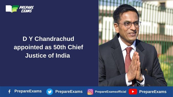 D Y Chandrachud appointed as 50th Chief Justice of India - EducateBee