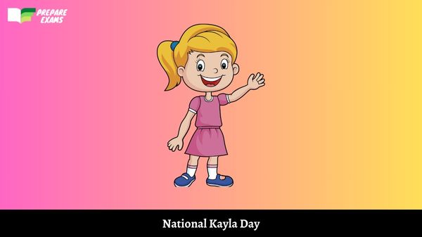 National Kayla Day 2024: History, Dates, FAQs - EducateBee