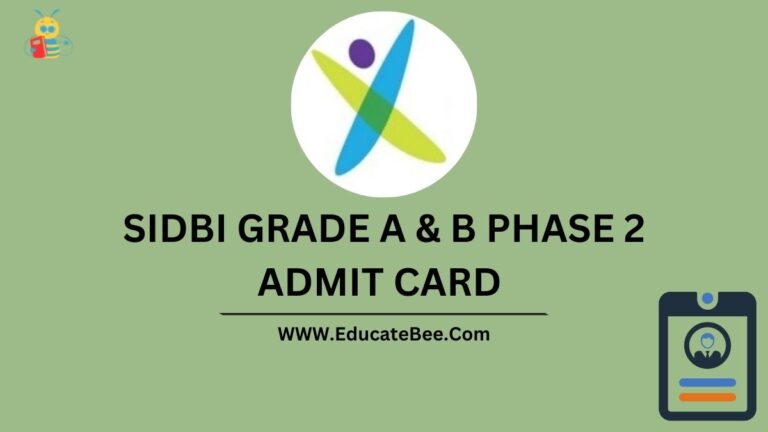 SIDBI Grade A & B Phase 2 Admit Card 2025 (Out) – Download Hall Ticket ...